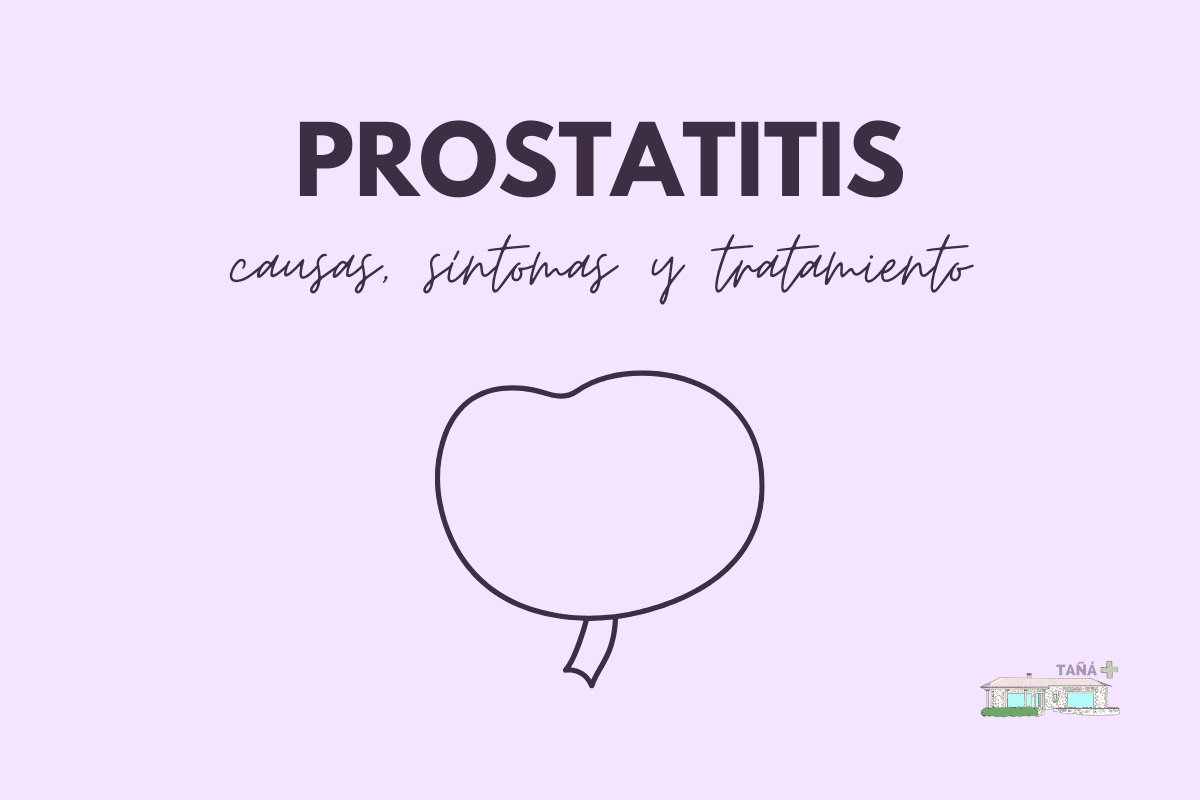¿Qué es la Prostatitis? Causas, Síntomas y Tratamiento