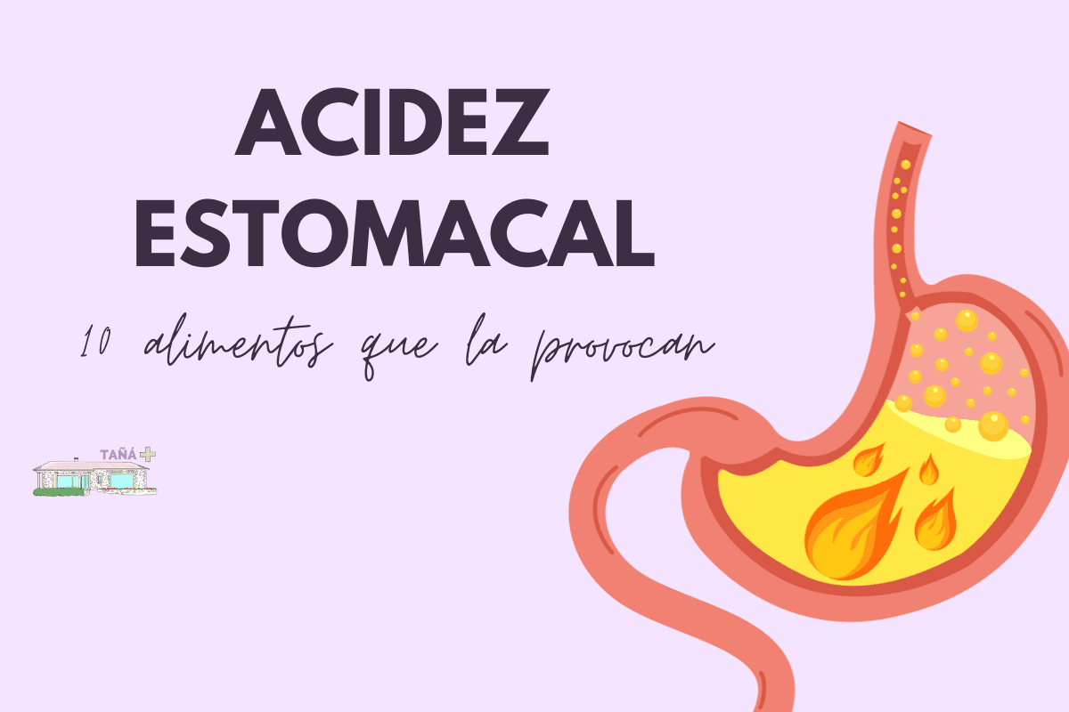 Acidez estomacal y 10 alimentos a evitar para ella